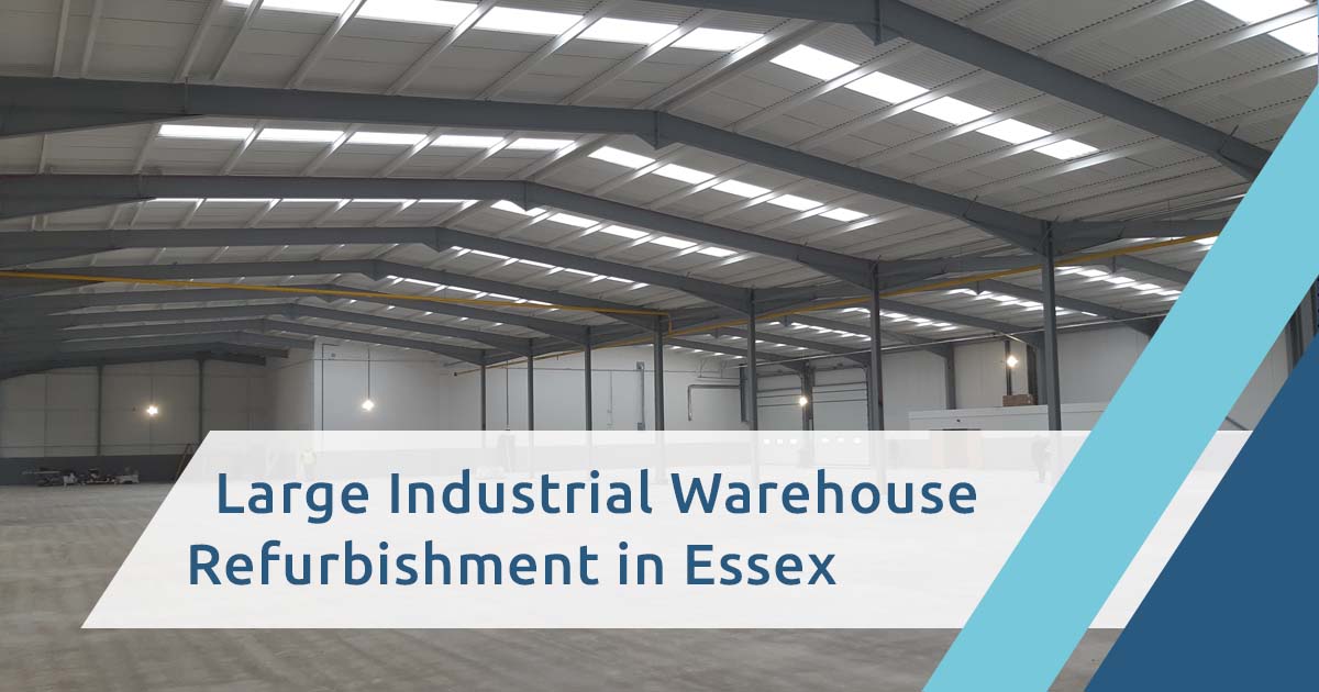 Large Industrial Shed Unit Refurbishment in Essex